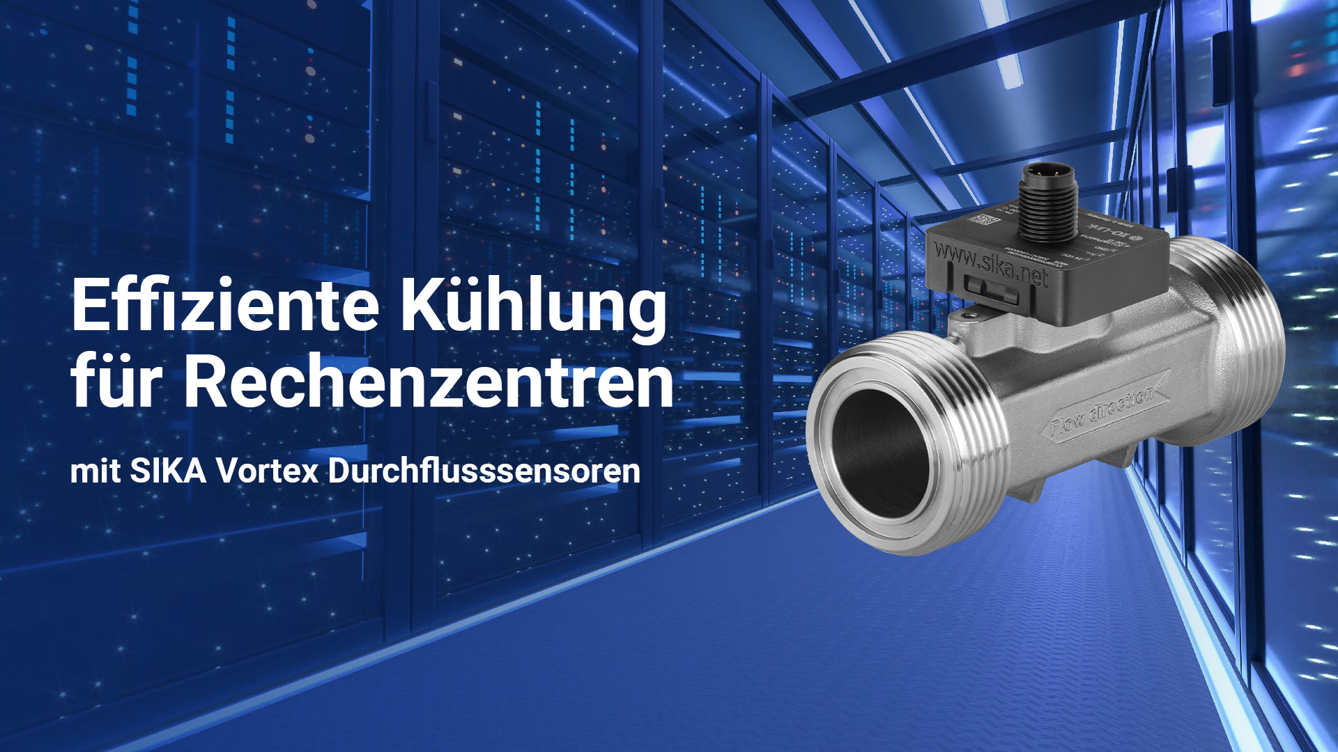 SIKA Vortex-Durchflusssensoren für Rechenzentren: Zuverlässige Kühlung ...