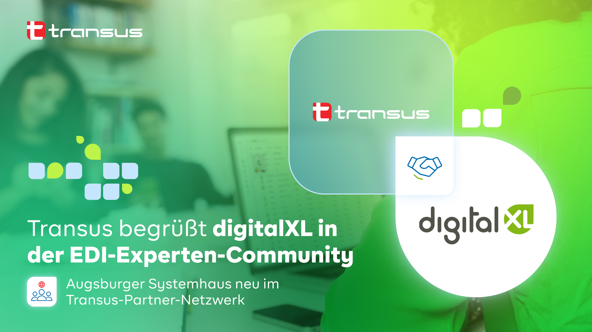 Transus begrüßt digitalXL in der EDI-Experten-Community, Transus GmbH ...