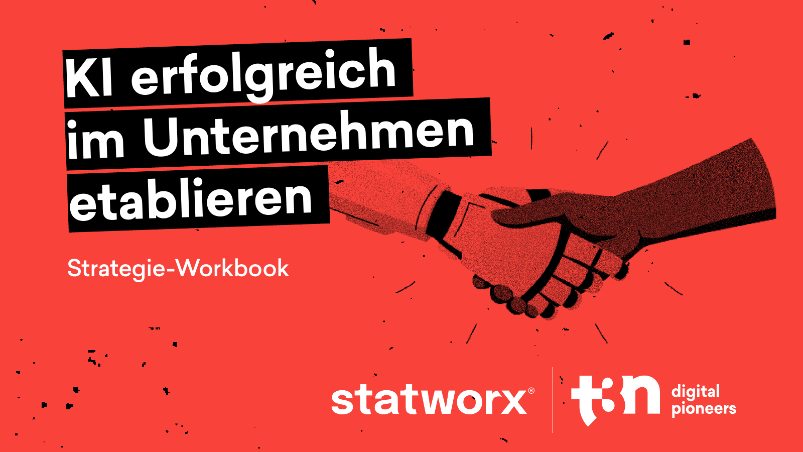 t3n und statworx enthüllen wegweisenden Strategie-Guide „KI erfolgreich im Unternehmen ...