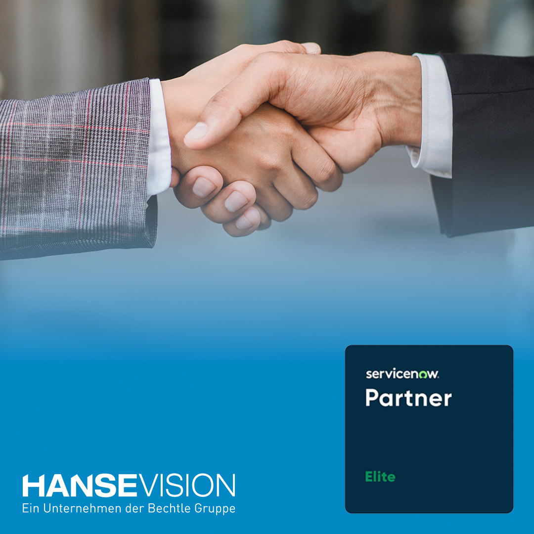 HanseVision ist neuer ServiceNow Elite-Partner und bietet eigene Lösung ...