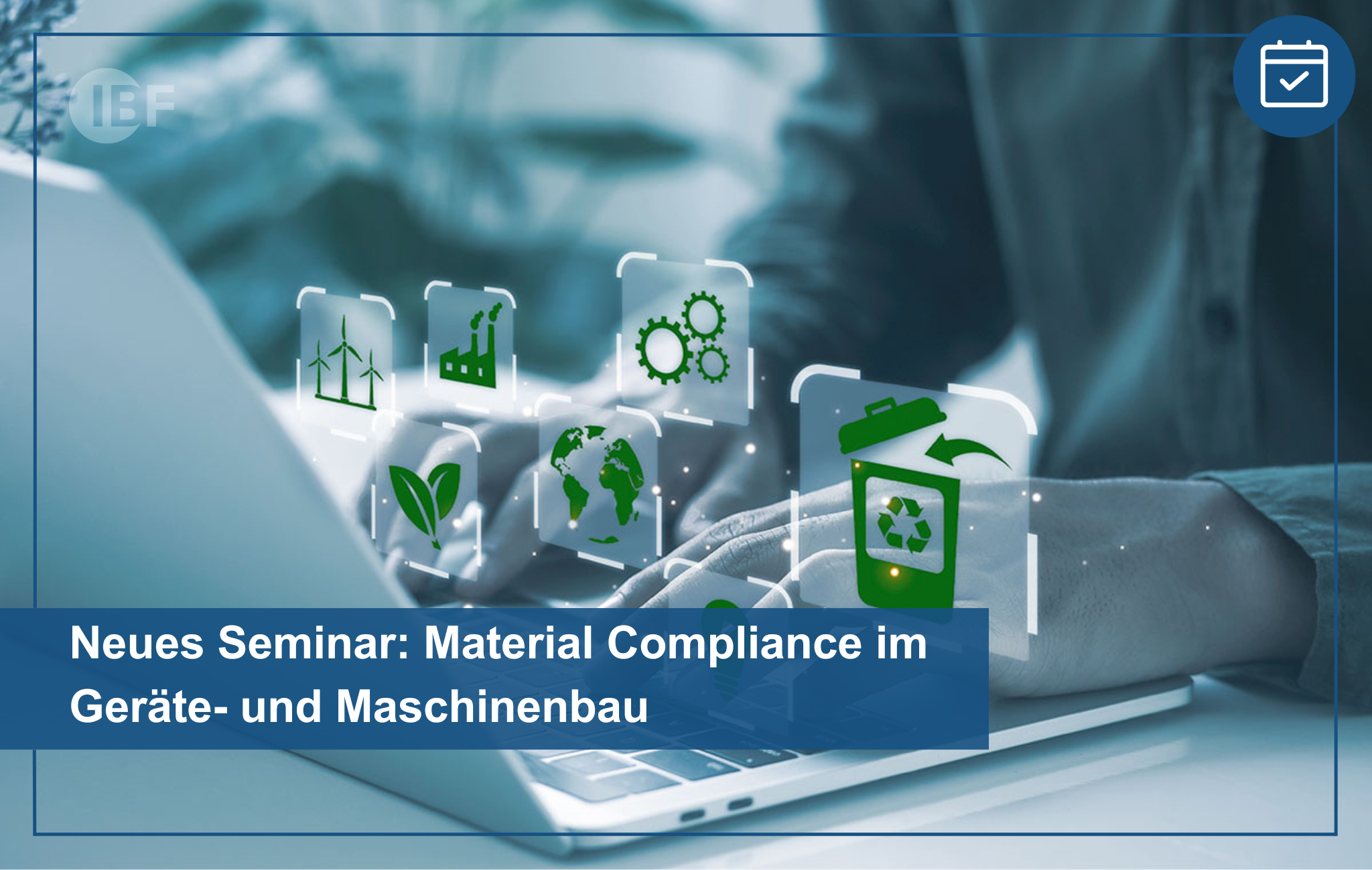 Material Compliance im Geräte- und Maschinenbau: Neues Seminar bietet ...