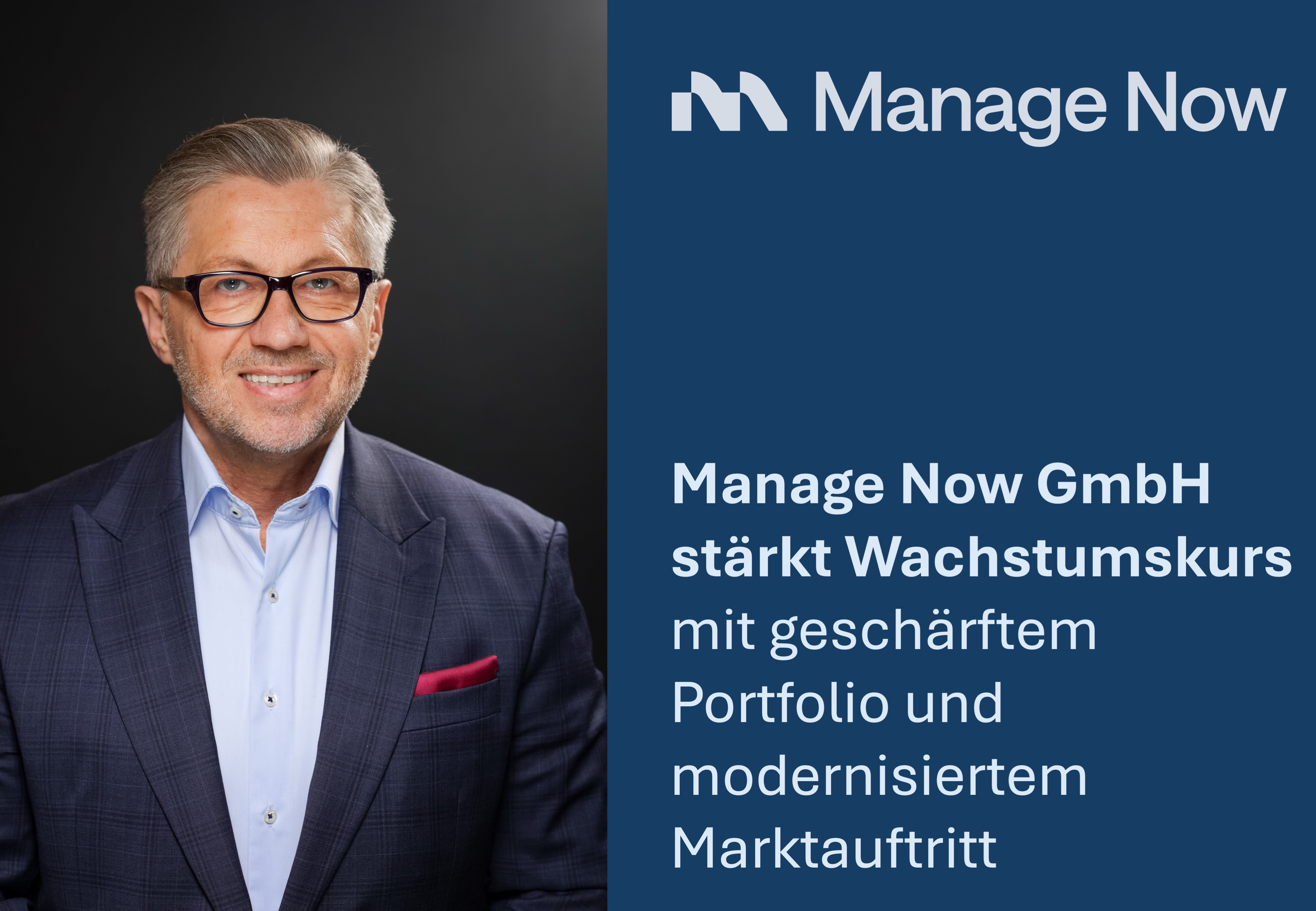 Manage Now GmbH stärkt Wachstumskurs mit geschärftem Portfolio und ...