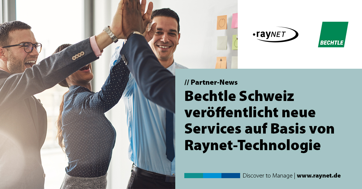 Bechtle Schweiz veröffentlicht neue Services auf Basis von Raynet ...