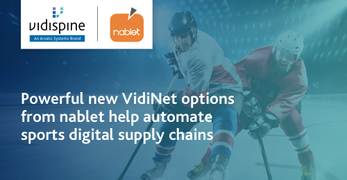 Powerful new VidiNet options from nablet help automate sports digital ...