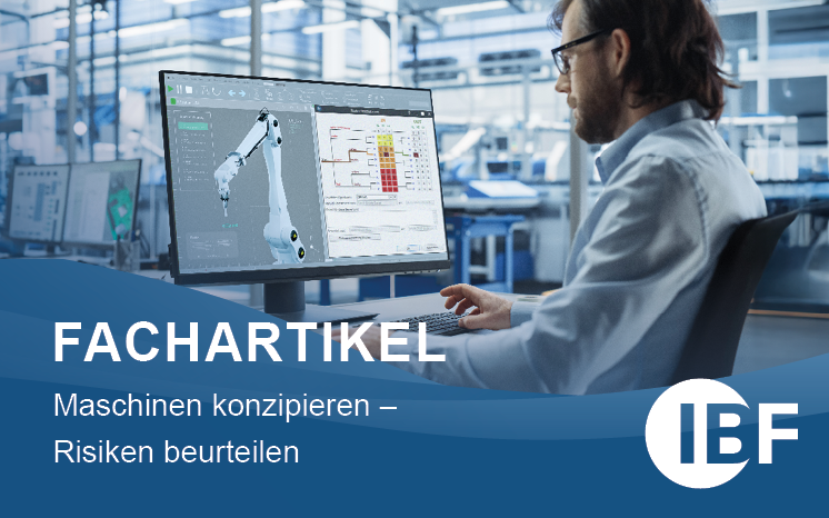Maschinen konzipieren – Risiken beurteilen, IBF Solutions GmbH, Story ...