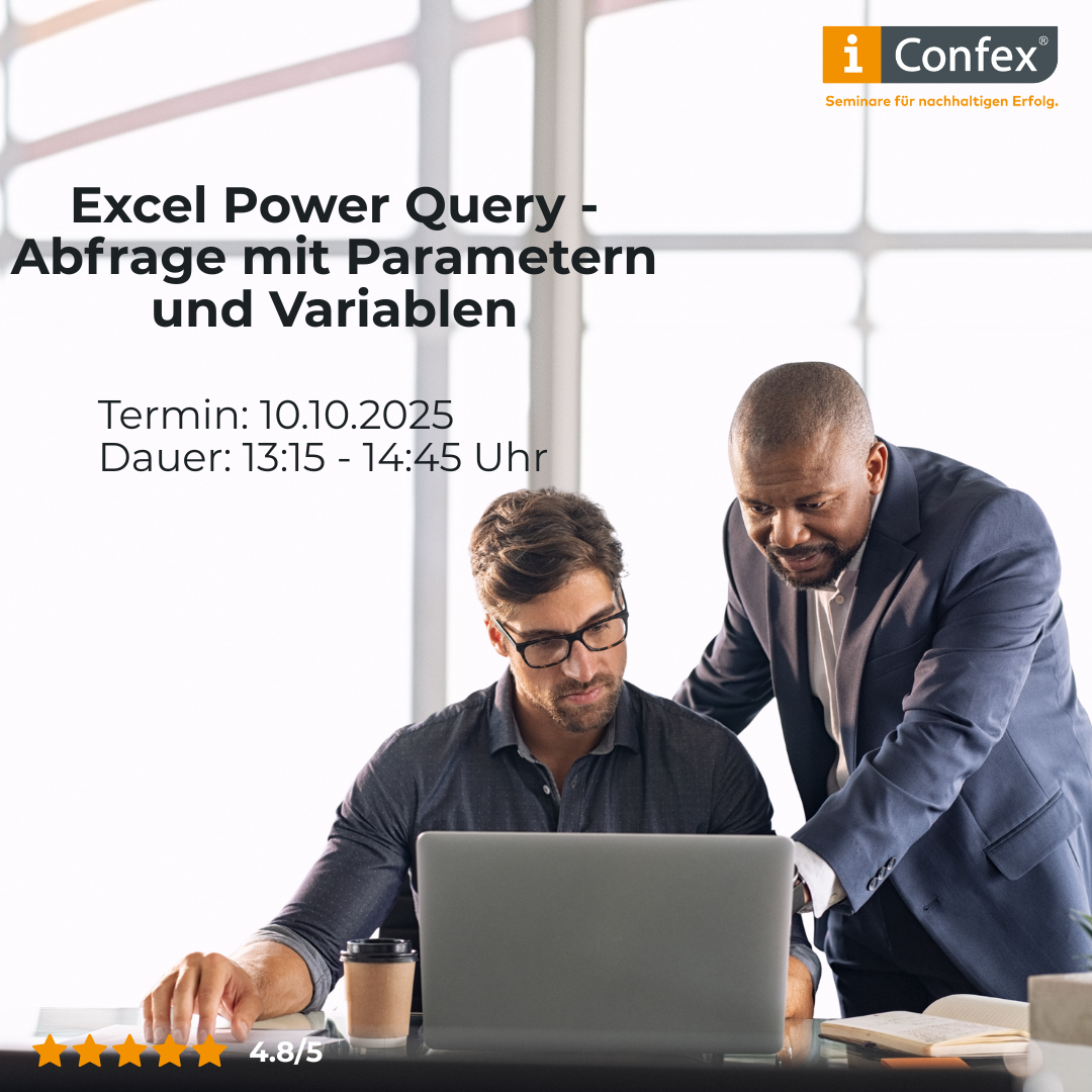 Excel Power Query - Abfrage mit Parametern und Variablen (Online, 10.10.2025), Confex Training ...