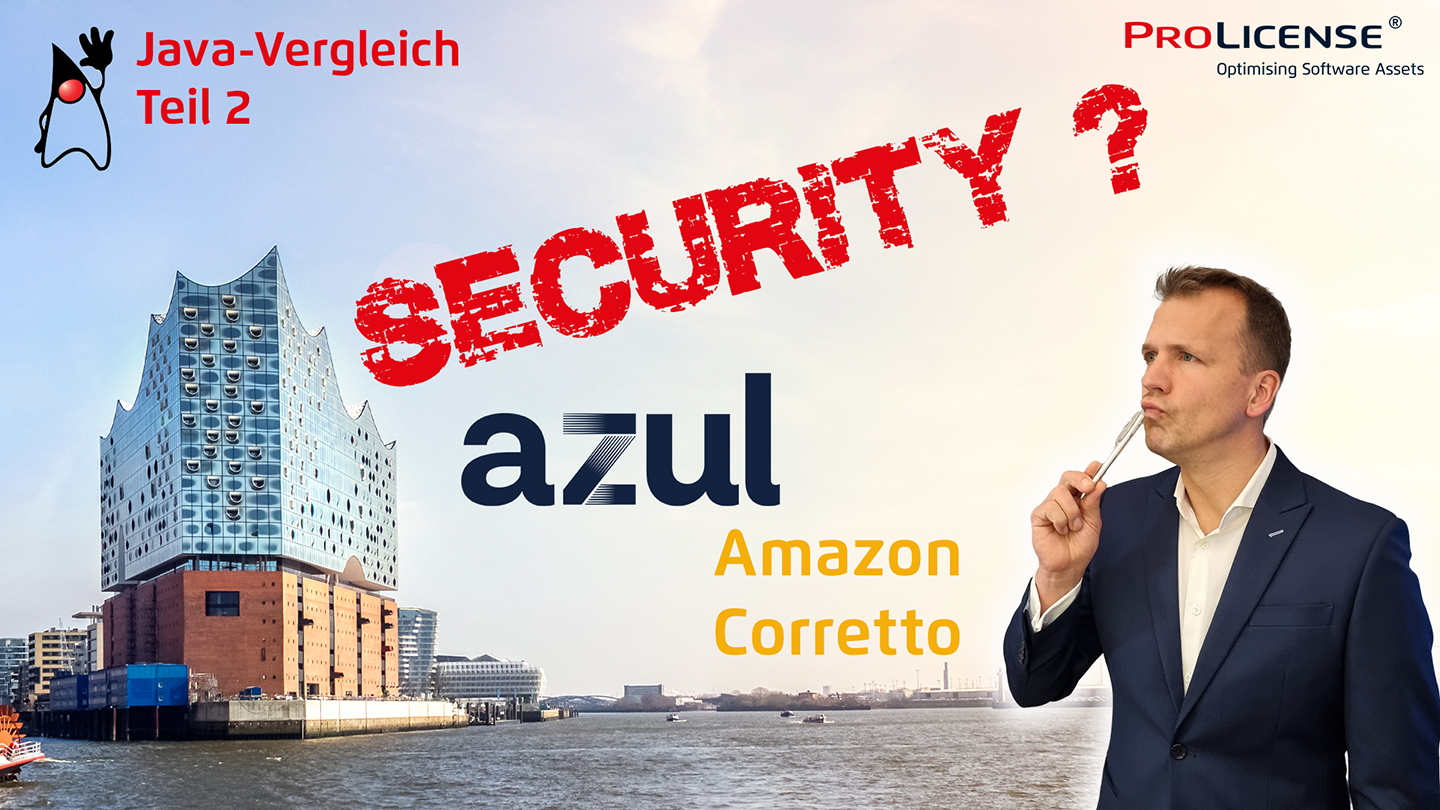 Azul vs. Amazon Corretto: Security-Aspekte im Vergleich, ProLicense ...
