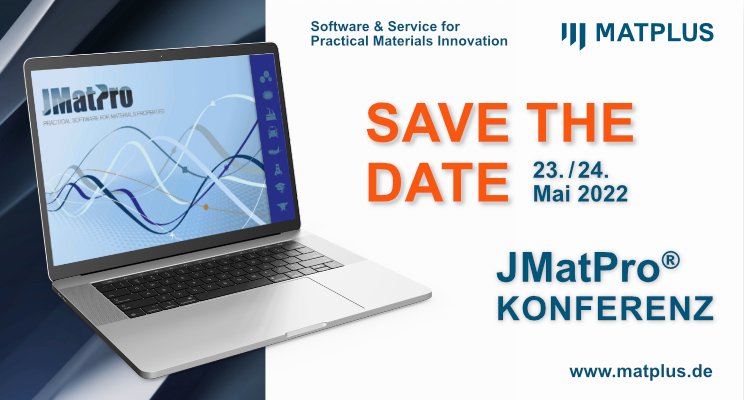 Save the Date: 10. JMatPro® Konferenz, Matplus GmbH, Story - PresseBox