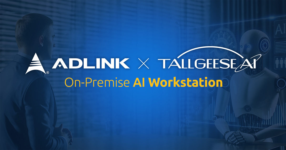 ADLINK Partners with SimProBot to Launch Tallgeese AI On-Premise Workstation Solution, Boosting ...