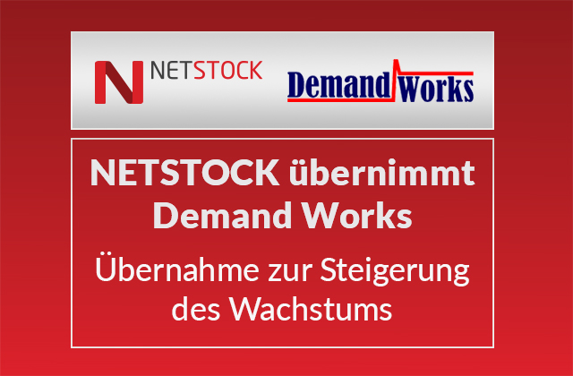 NETSTOCK übernimmt Demand Works, Netstock Europe GmbH, Story - PresseBox