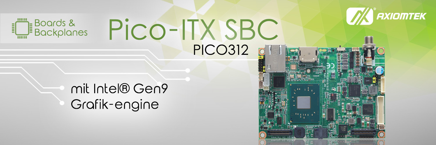 Pico-ITX-Board mit Intel® Apollo Lake SoC, AXIOMTEK Deutschland GmbH, Story - PresseBox