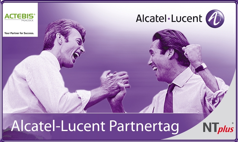 Alcatel-Lucent Partnertag-Premiere mit Actebis Peacock und NT plus ...