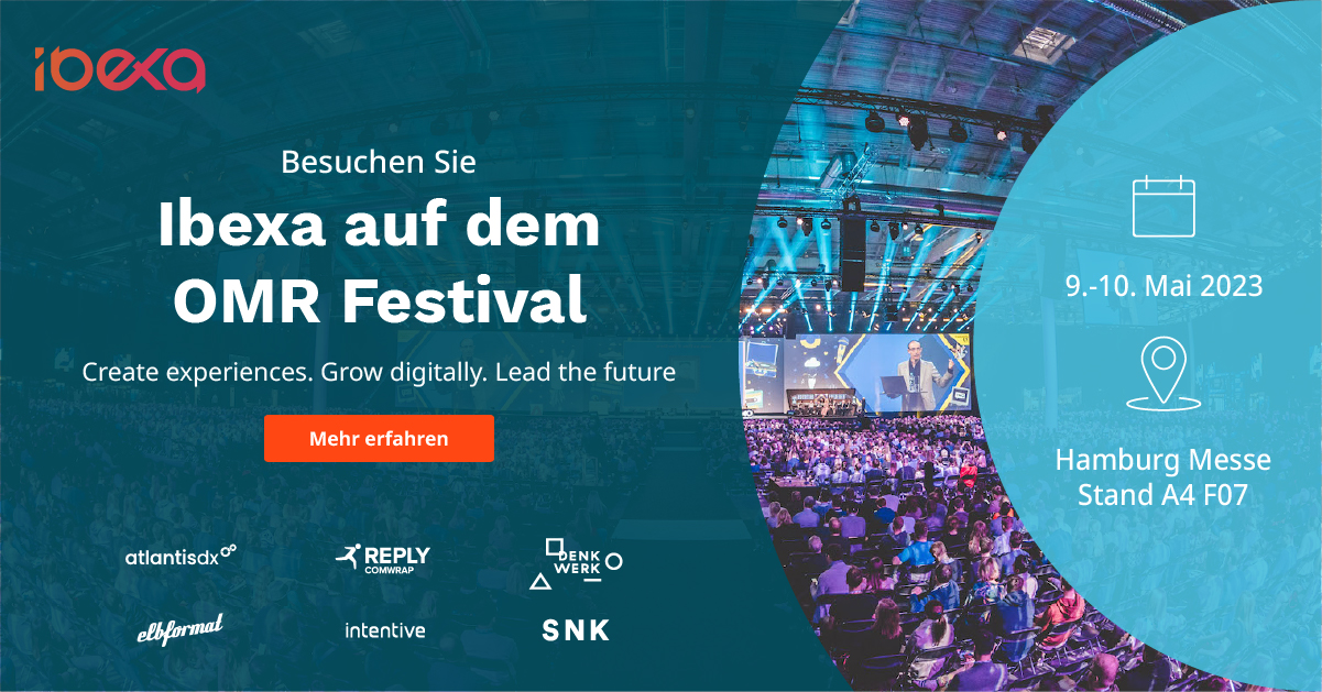 Ibexa beim OMR Festival: Treffen Sie den B2B Game Changer in Hamburg, Ibexa GmbH, Story - PresseBox