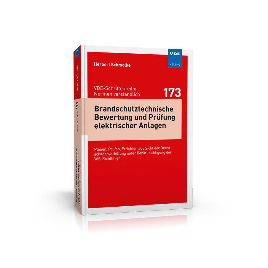 Praxishilfe für die Planung elektrischer Anlagen aus Sicht der Brandschadenverhütung, VDE VERLAG ...