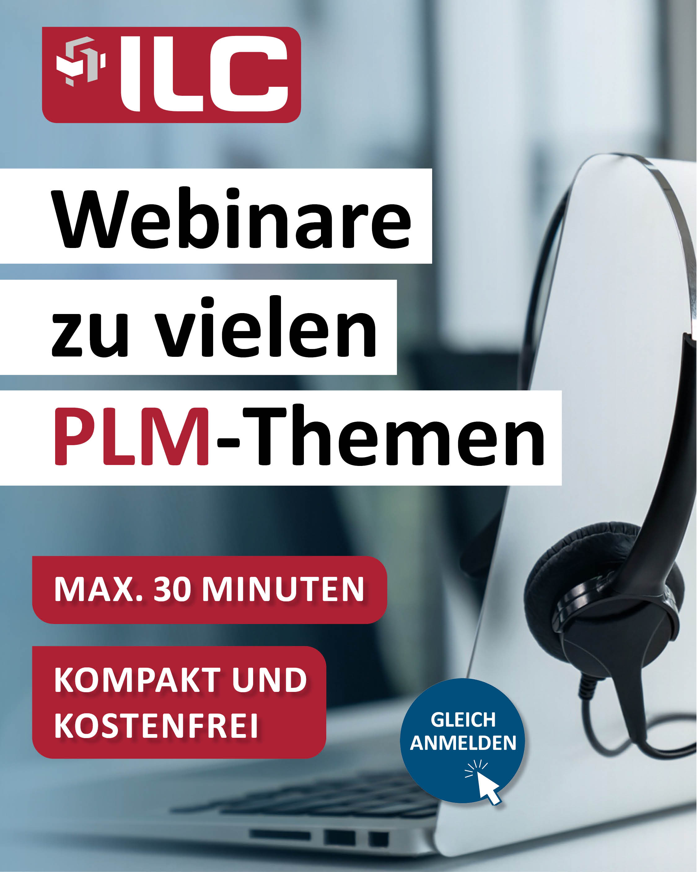 PLM-Erfolg steigern mit unseren Webinaren, ILC GmbH, Story - PresseBox