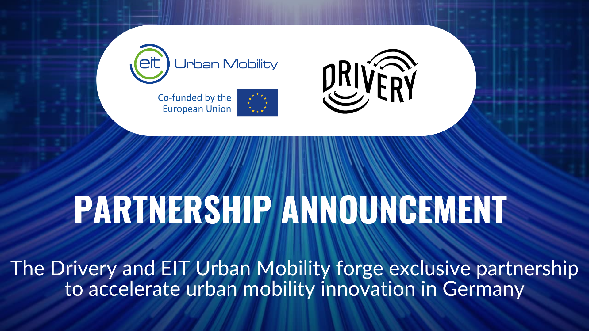 The Drivery and EIT Urban Mobility forge exclusive partnership to accelerate urban mobility ...