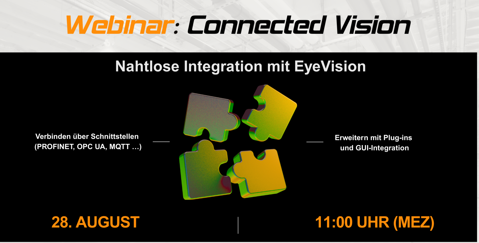 Connected Vision – Erweitern & Integrieren mit EyeVision (Online, 28.08.2025), EVT Eye Vision ...