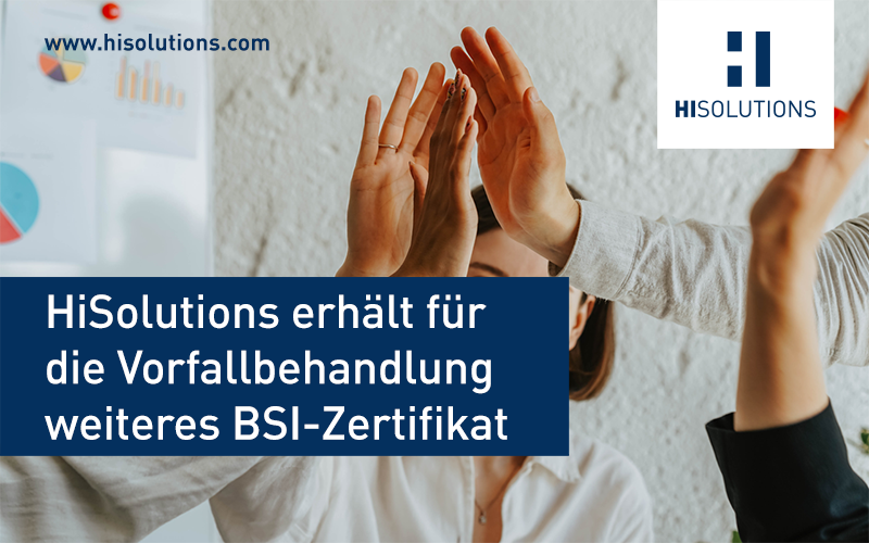 HiSolutions erhält für die Vorfallbehandlung weiteres BSI-Zertifikat als IT ...