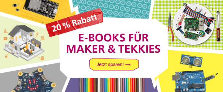 Angebote für Maker und Tekkies: 20 % Rabatt auf ausgewählte E-Books ...