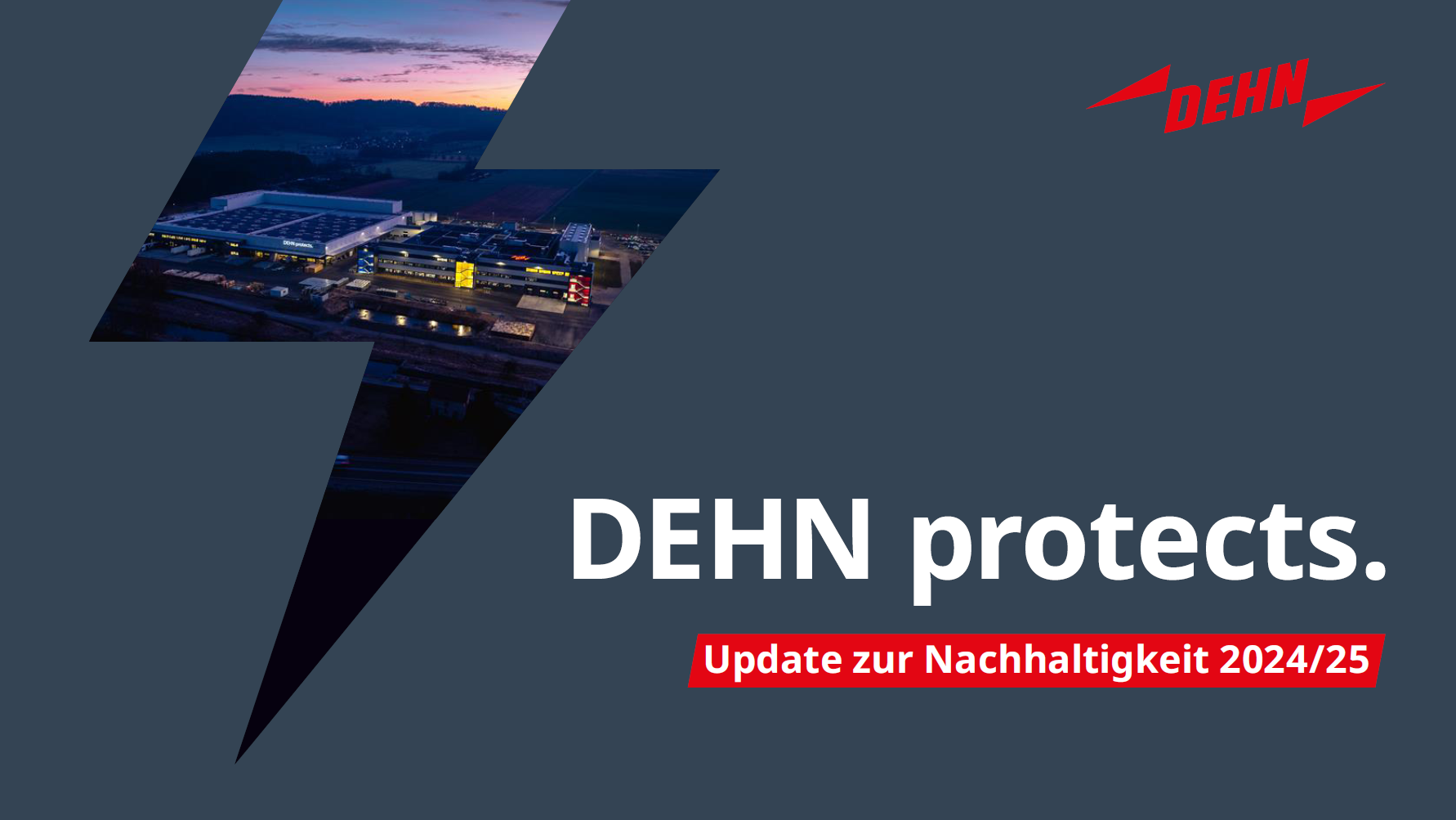 Verantwortung sichtbar machen: DEHN veröffentlicht Update zum Thema Nachhaltigkeit, DEHN SE ...