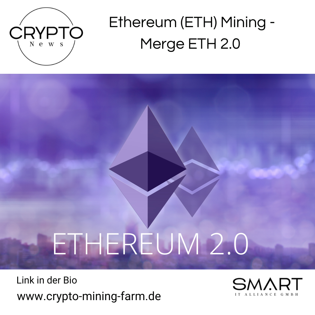 Ethereum (ETH) Mining – Merge ETH 2.0, Smart IT Alliance GmbH, Story ...