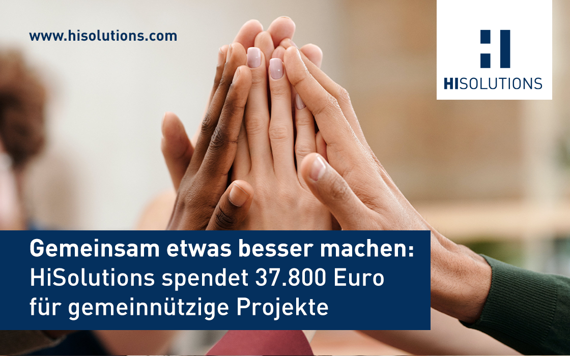 Gemeinsam etwas besser machen: HiSolutions spendet 37.800 Euro für ...